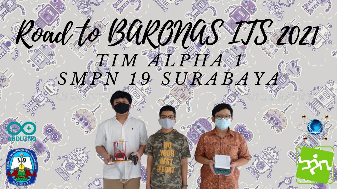 BARONAS ITS 2021 : Road to Baronas 2021 - Tim Alpha 1 SMPN 19 Surabaya - YouTube