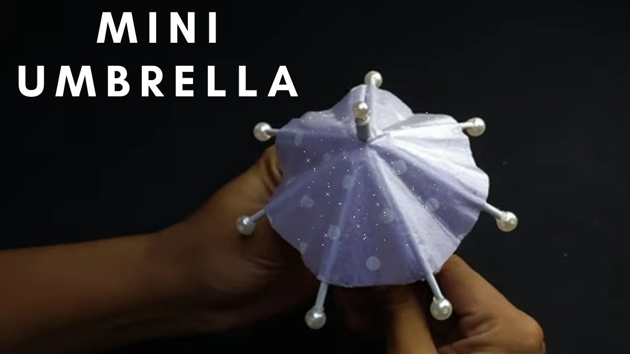 DIY Miniature Umbrella that Open and Close | How to make mini umbrella ...