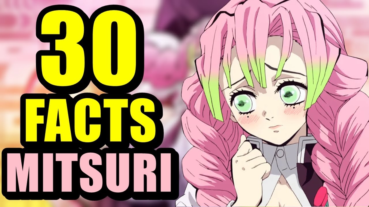 30 Things You Probably Didn't Know About MITSURI KANROJI- KIMETSU NO ...