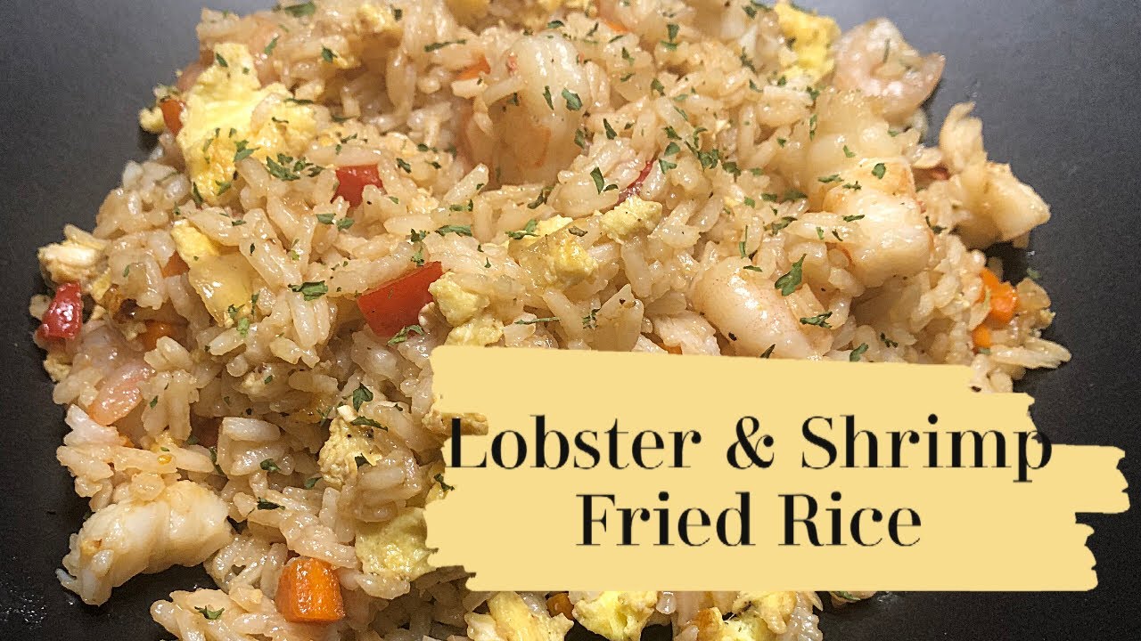 Lobster & Shrimp Fried Rice - YouTube