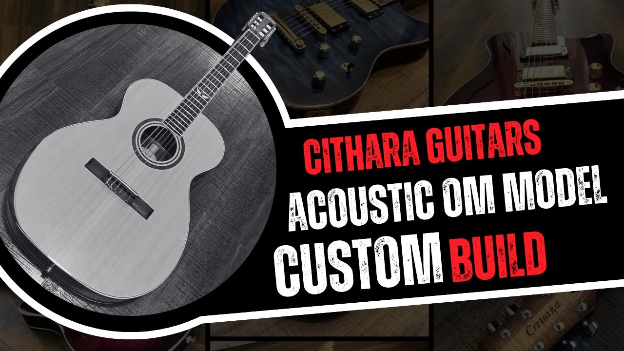 Cithara Guitars: Custom Acoustic OM Build | Behind the Scenes - YouTube