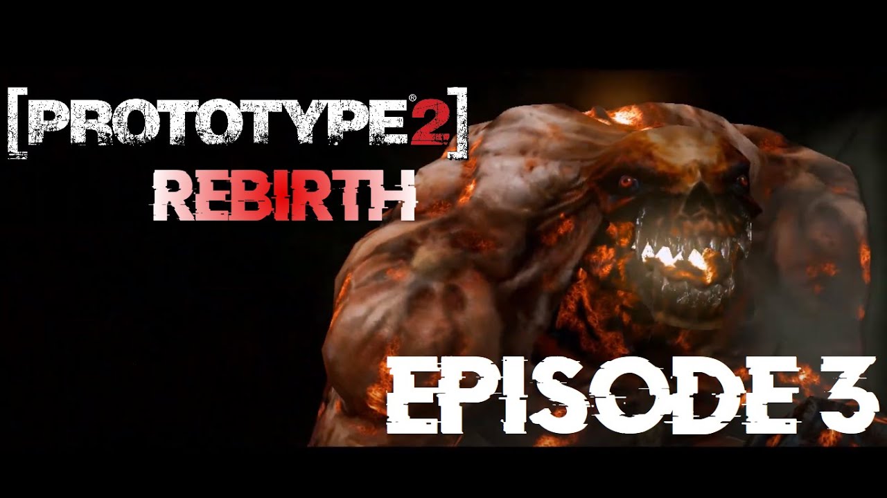 Prototype 2 ReBirth | Episode 3 - YouTube
