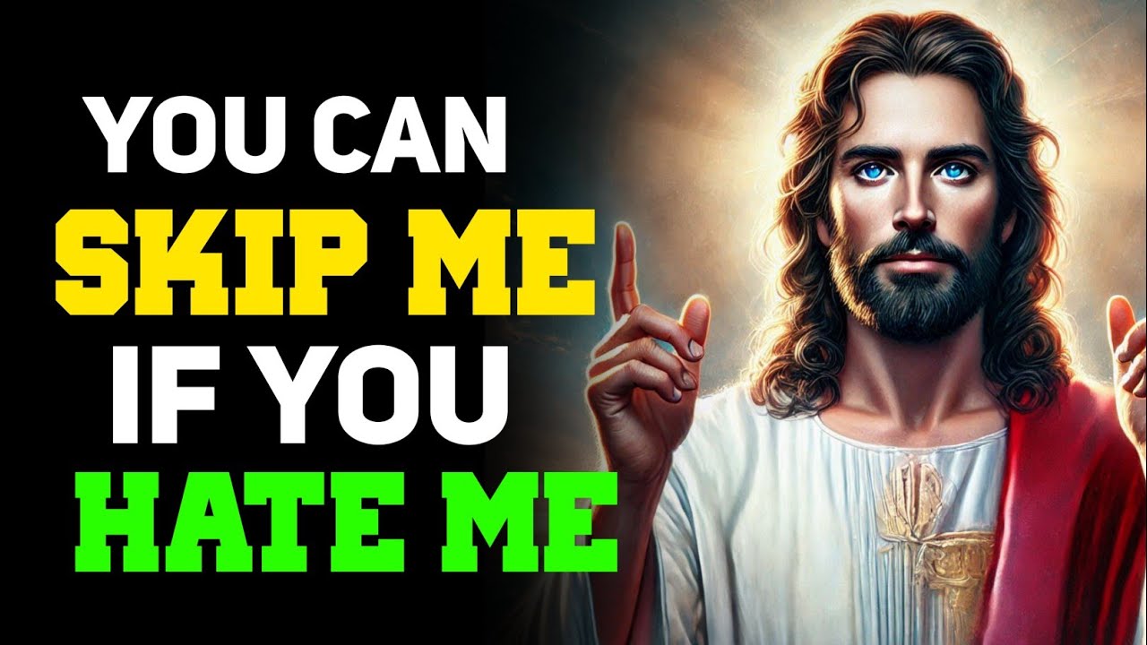 You Can Skip Me If You Hate Me ? God massage today #jesus #godmessage # ...