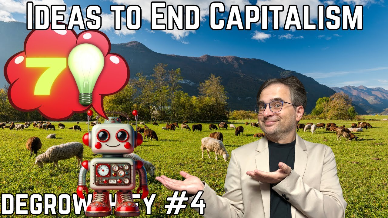 7 Inspiring Ideas from Degrowth to Effectively End Capitalism ...