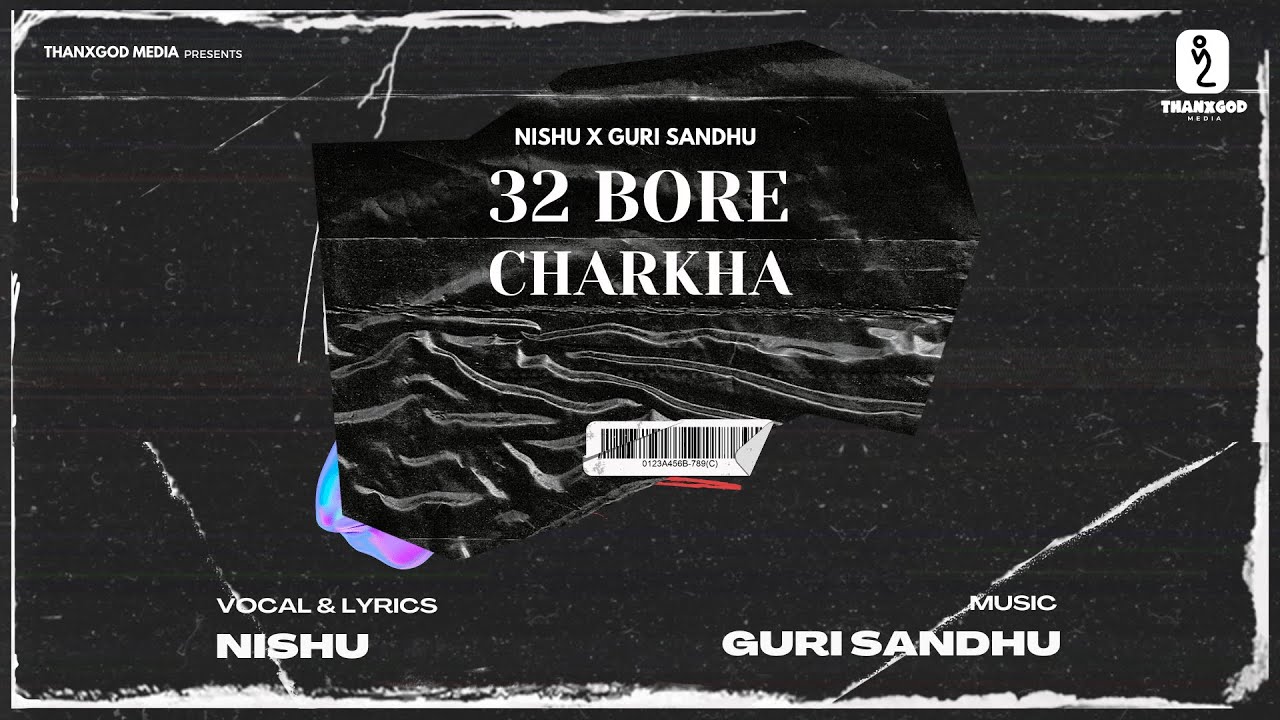 32 bore charkha by Nishu feat Gurbir Singh | New Punjabi hip hop Song ...