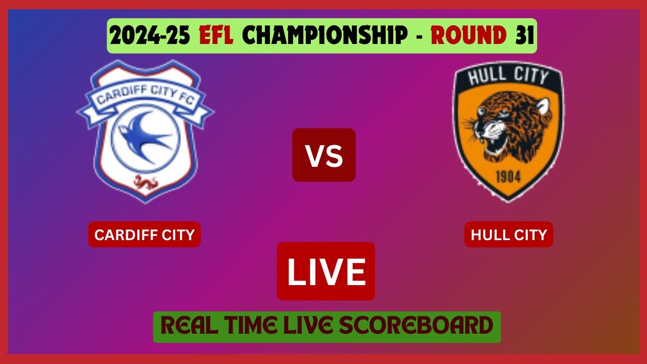 Cardiff City Vs Hull City LIVE Score UPDATE 2024-25 EFL Championship ...