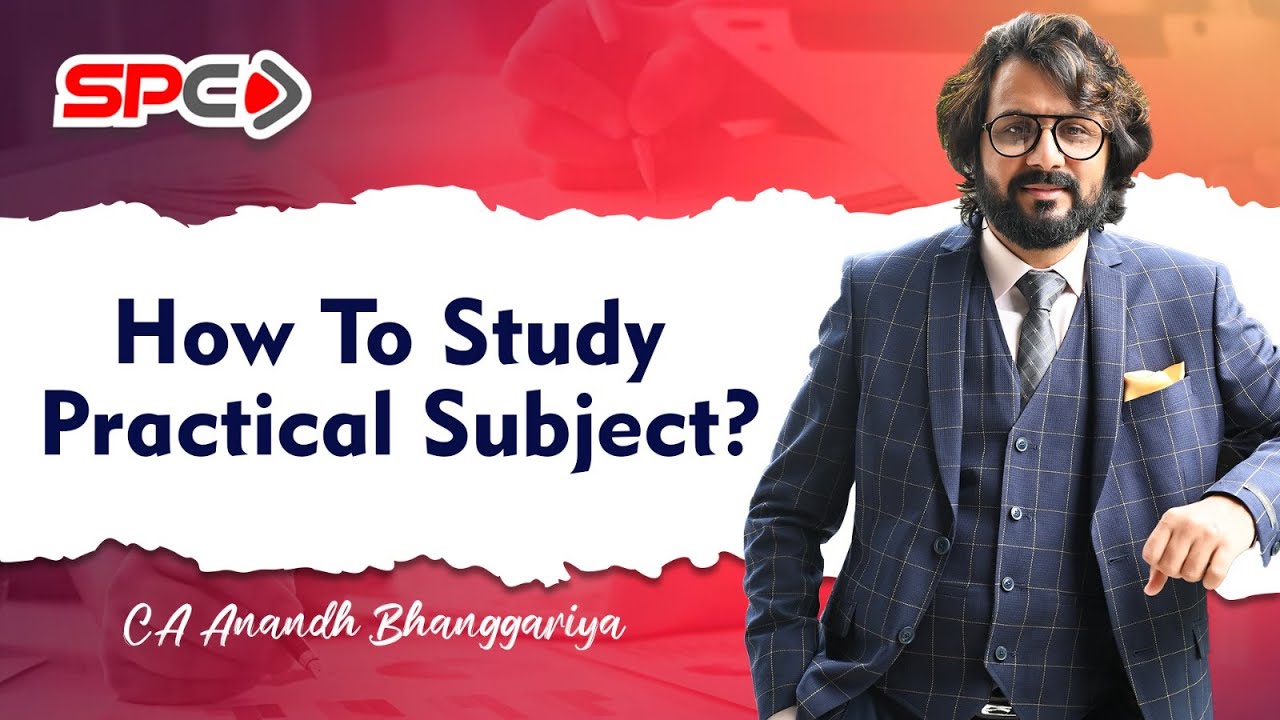 How To Study Practical Subject? By CA Anandh Bhanggariya - YouTube