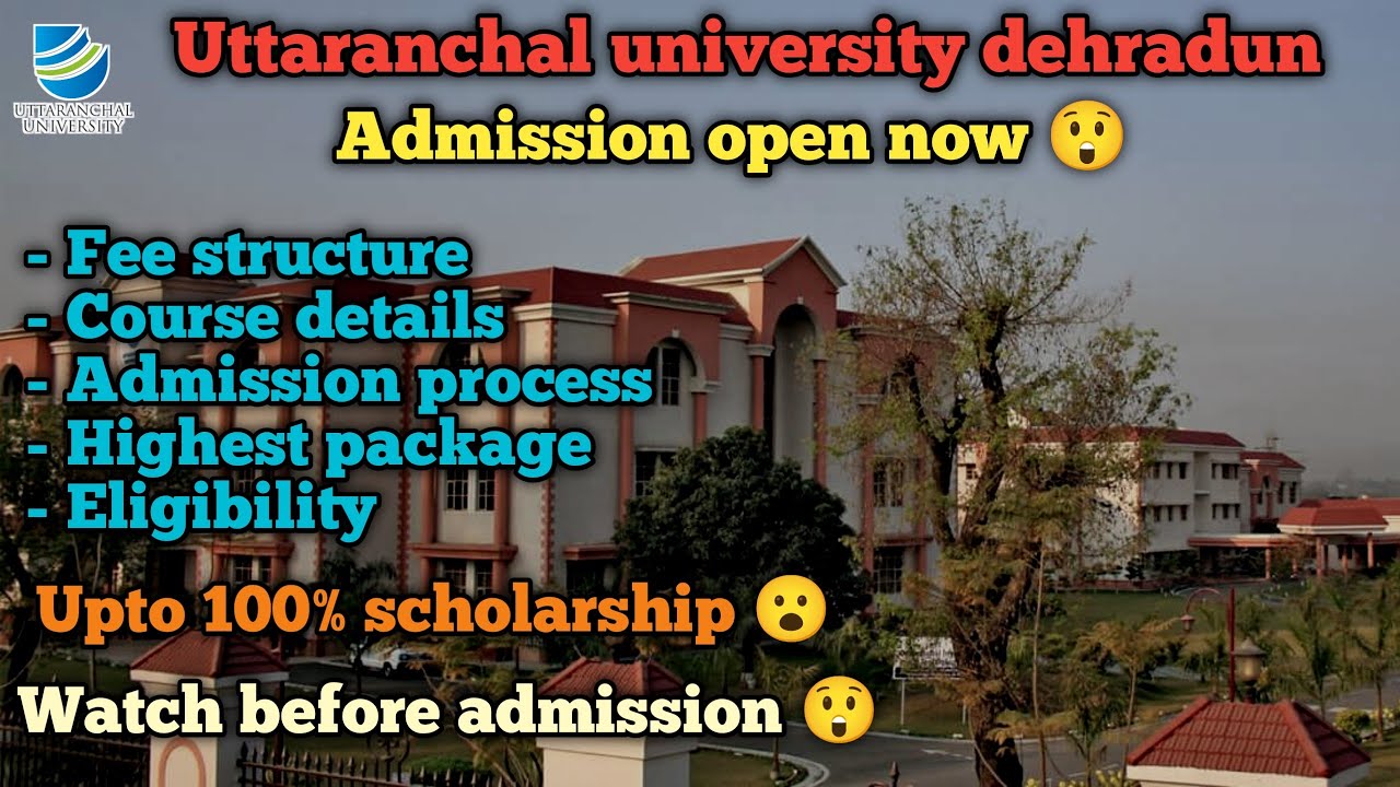Uttaranchal university Dehradun admission process & review | Fee ...