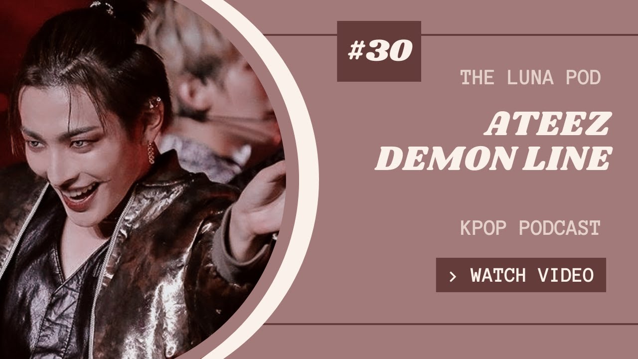 Chaos Chapter: Ateez Demon Line - The Luna Pod Ep. 30 - YouTube