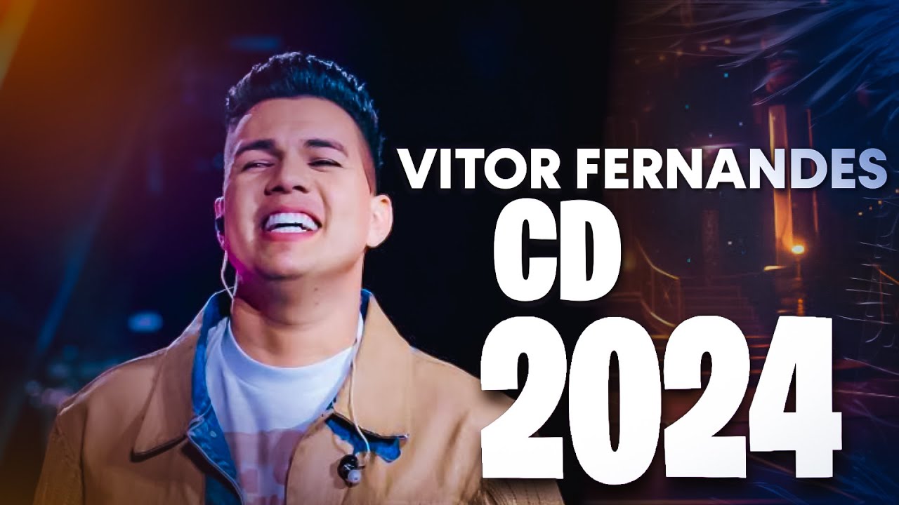 VITOR FERNANDES CD MAIO 2024 REPERTÓRIO NOVO VITOR FERNANDES AS ...