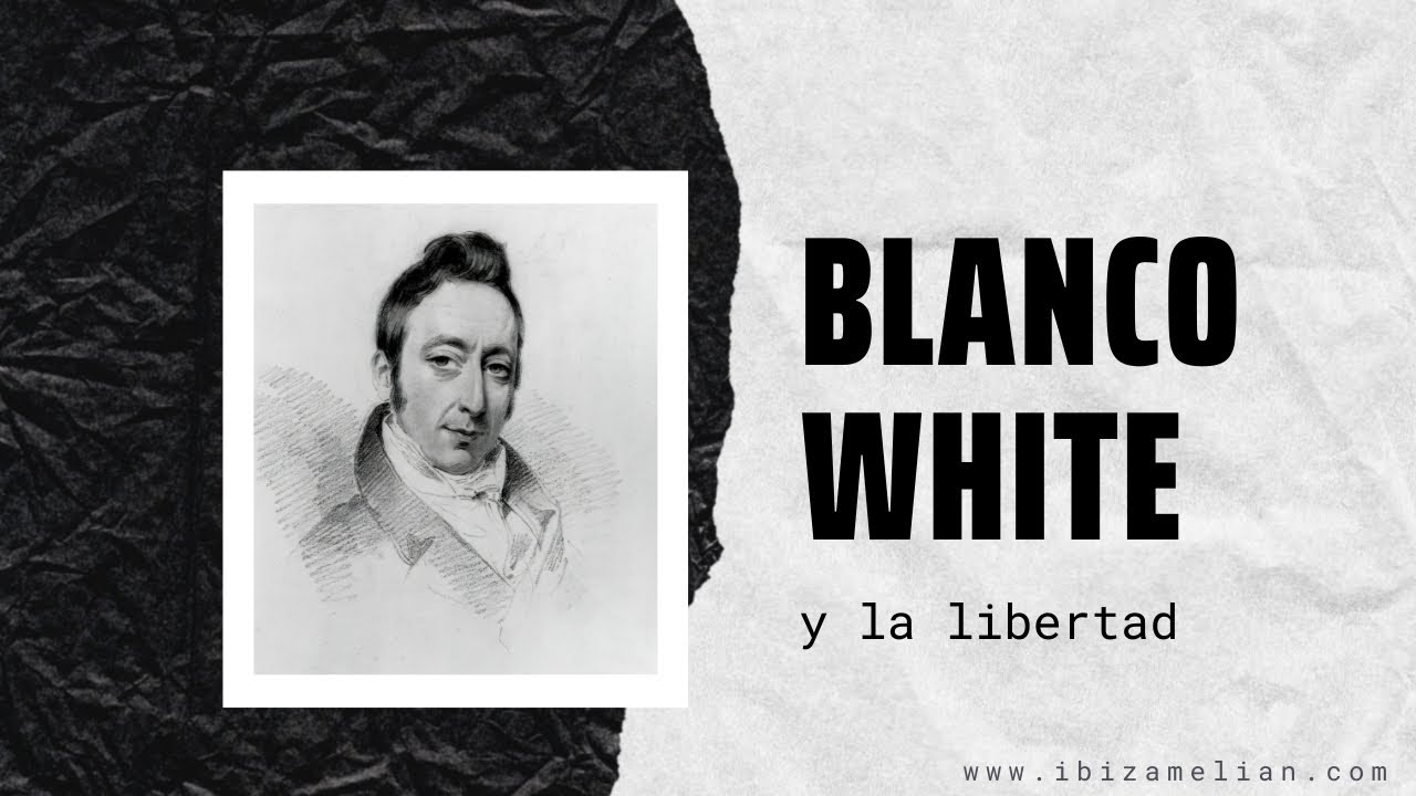 🎓 Blanco White y la LIBERTAD - YouTube