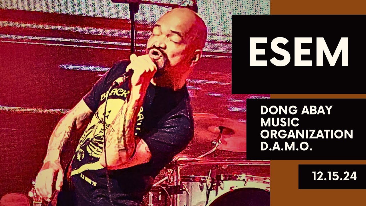 ESEM | DONG ABAY MUSIC ORGANIZATION (D.A.M.O.) 12.15.24 | 19 EAST LIVE ...