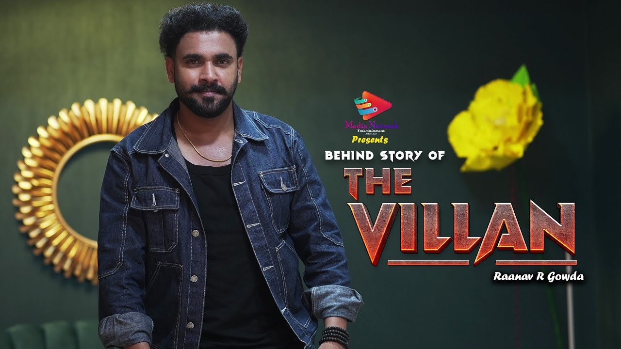 THE VILLAN || Raanav R Gowda EXPOSES The Villain's Darkest Secrets ...