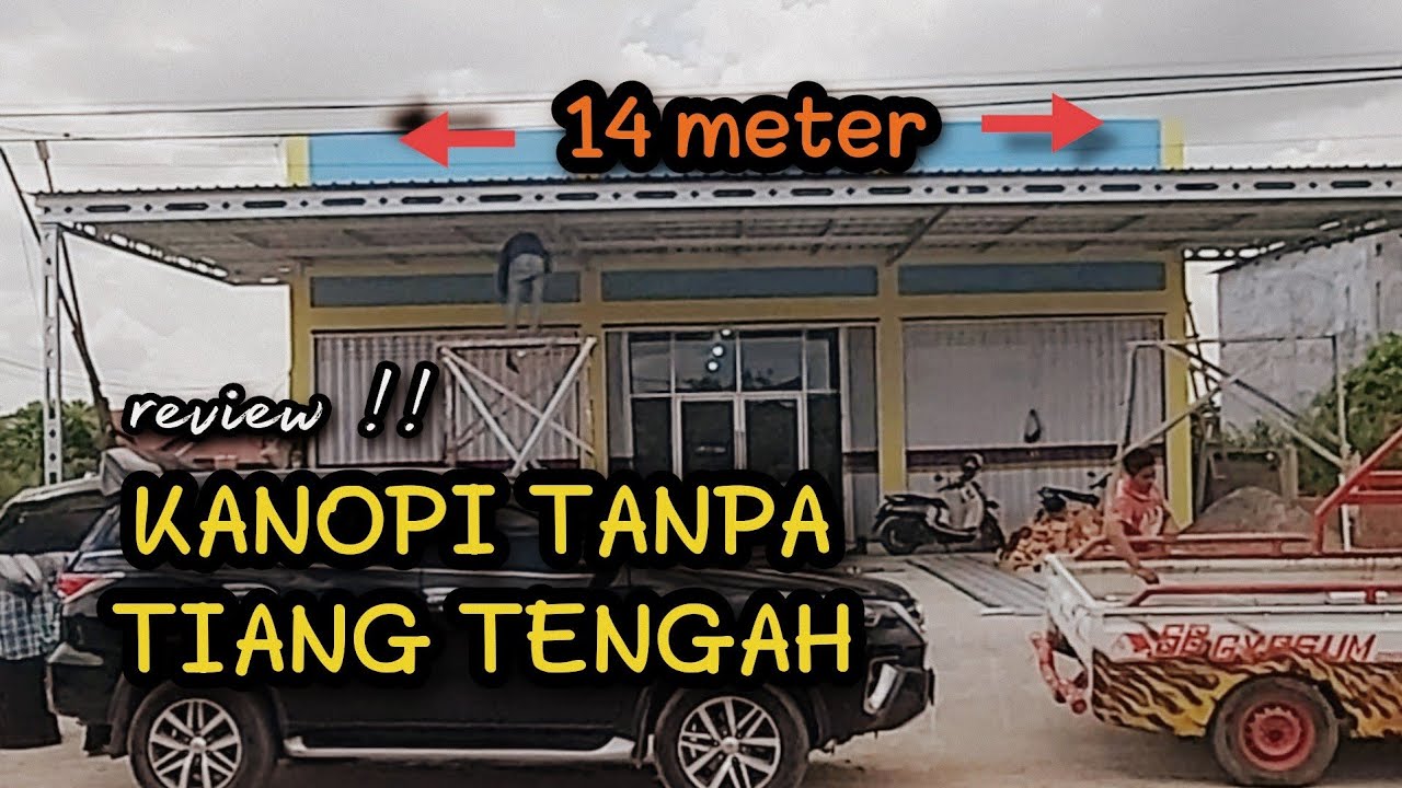 review !! kanopi ruko 14 meter tanpa tiang tengah | kanopi baja ringan ...