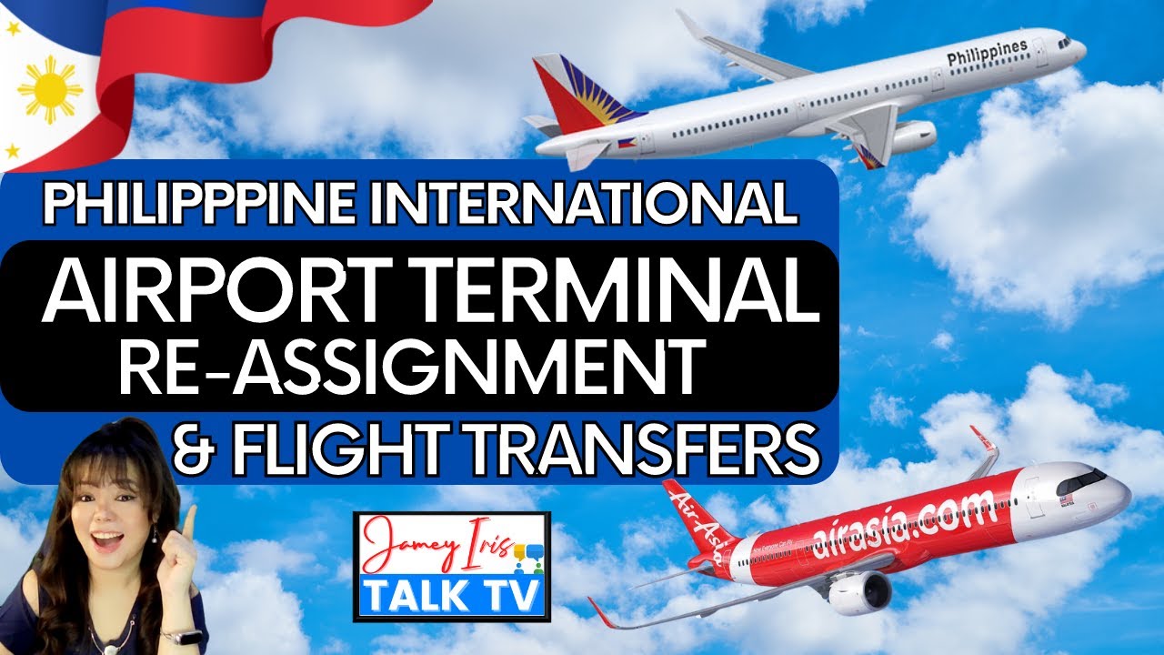 Philippine Airport Terminal Re-assignment / Changes for the Philippine ...