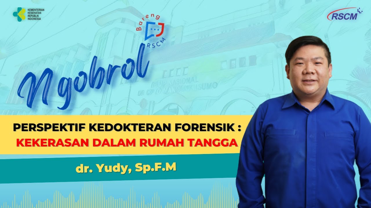 dr.Yudy, Sp.F.M : Perspektif dan Peran Kedokteran Forensik Kekerasan ...