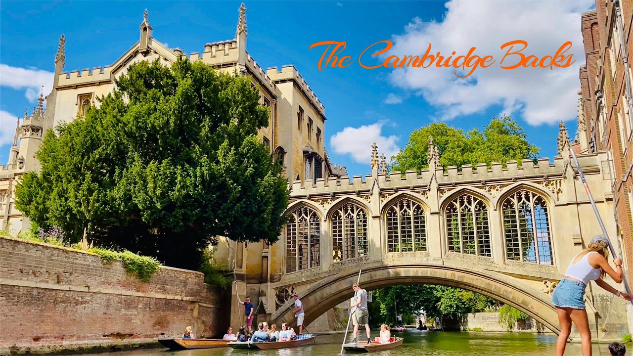 The most beautiful The Cambridge backs by punting river Cam 2022，剑桥最美后院 ...