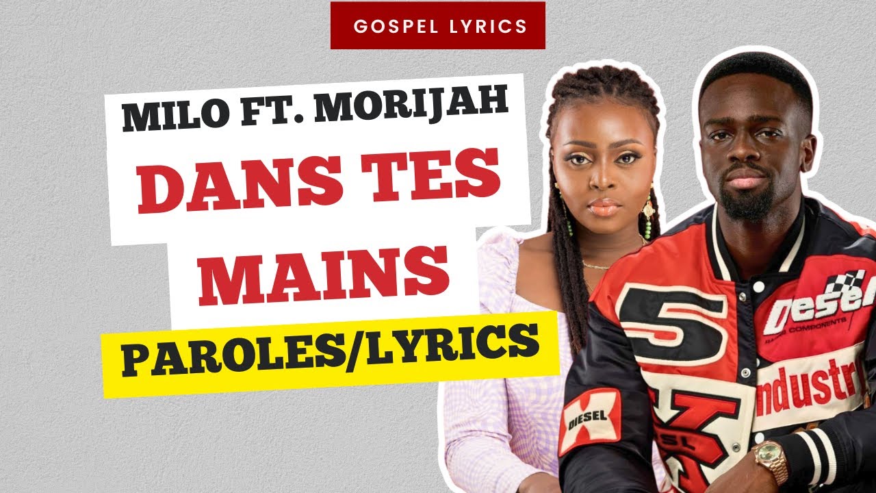 Milo (ft. Morijah) - Dans Tes Mains (Paroles) - YouTube