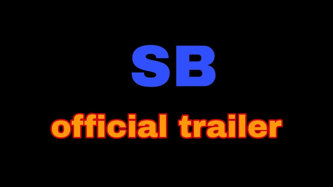 SB official trailer - YouTube