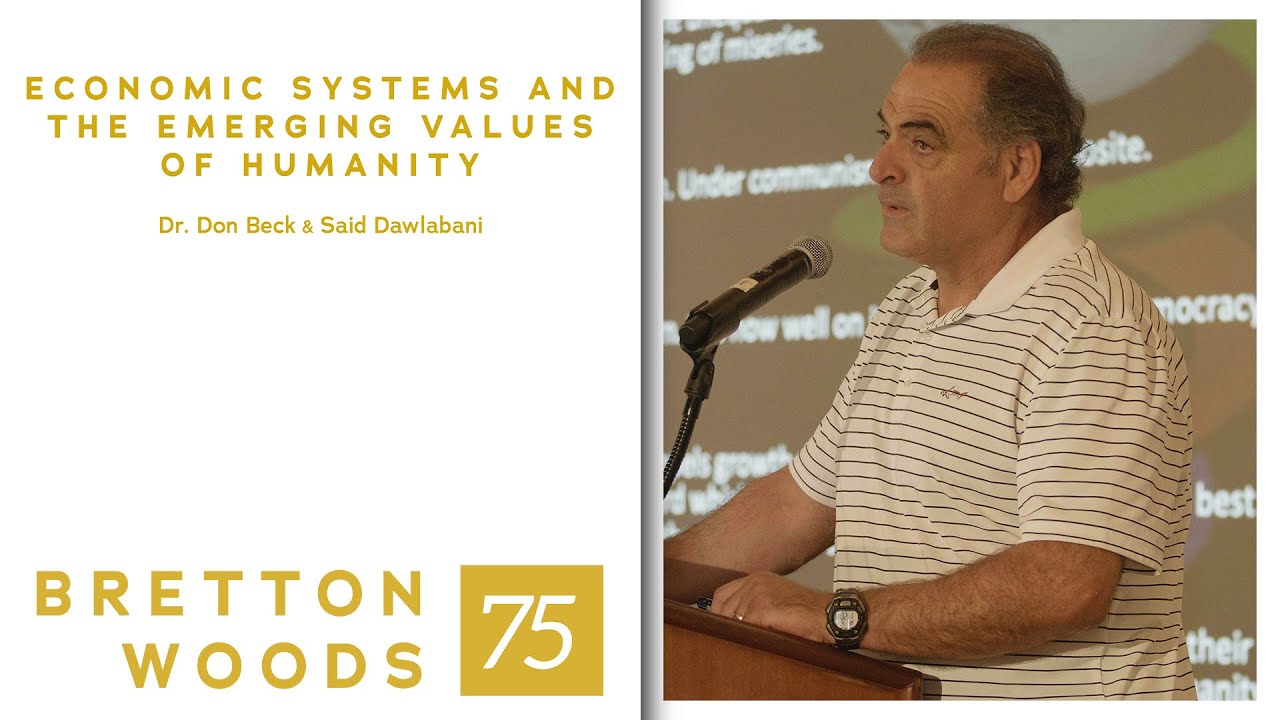 Economic Systems and the Emerging Values of Humanity: Don Beck & Said ...