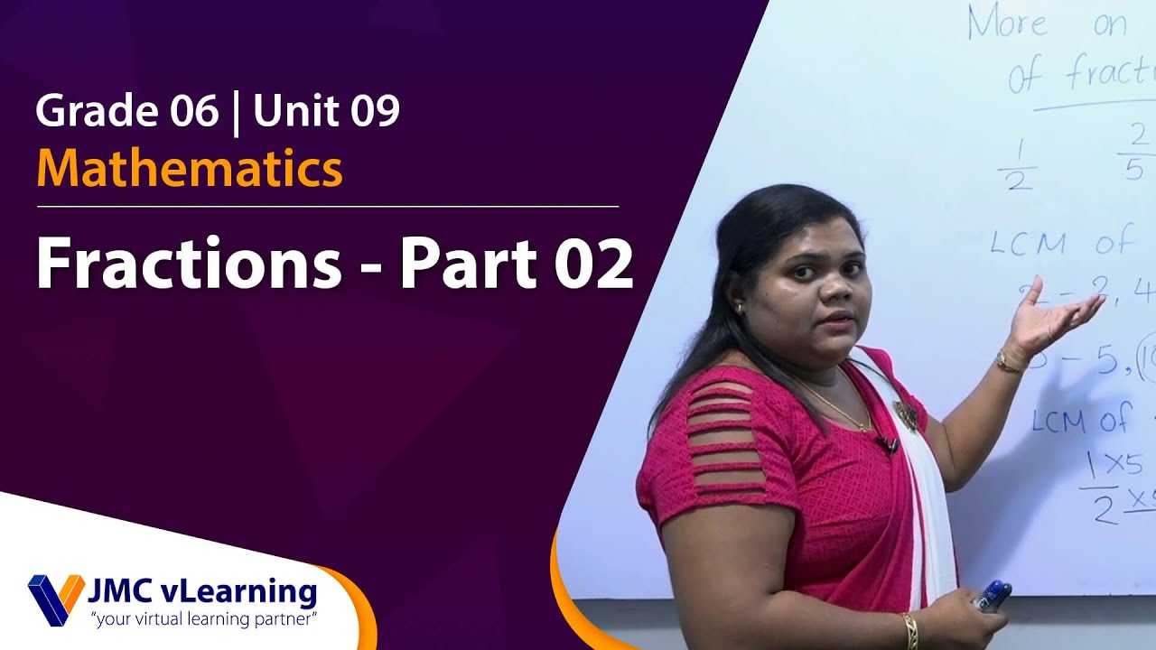 Grade 6 Mathematics Unit 9 - Fractions Part 2 - YouTube