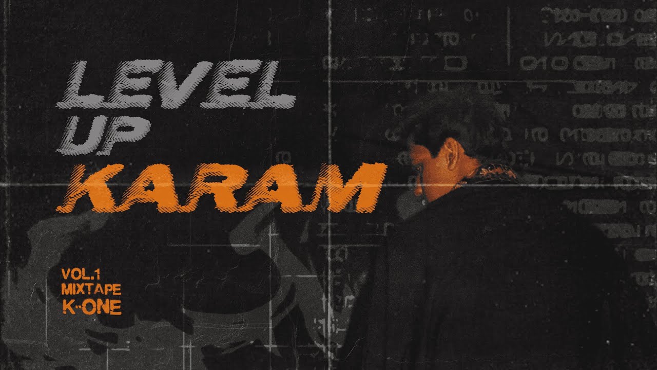 Karam || official M/V || LEVEL UP MIXTAPE VOL-1 - YouTube