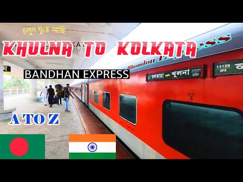 KHULNA TO KOLKATA | BANDHAN EXPRESS TRAIN | INDIA TOUR VLOG 1 | FULL ...