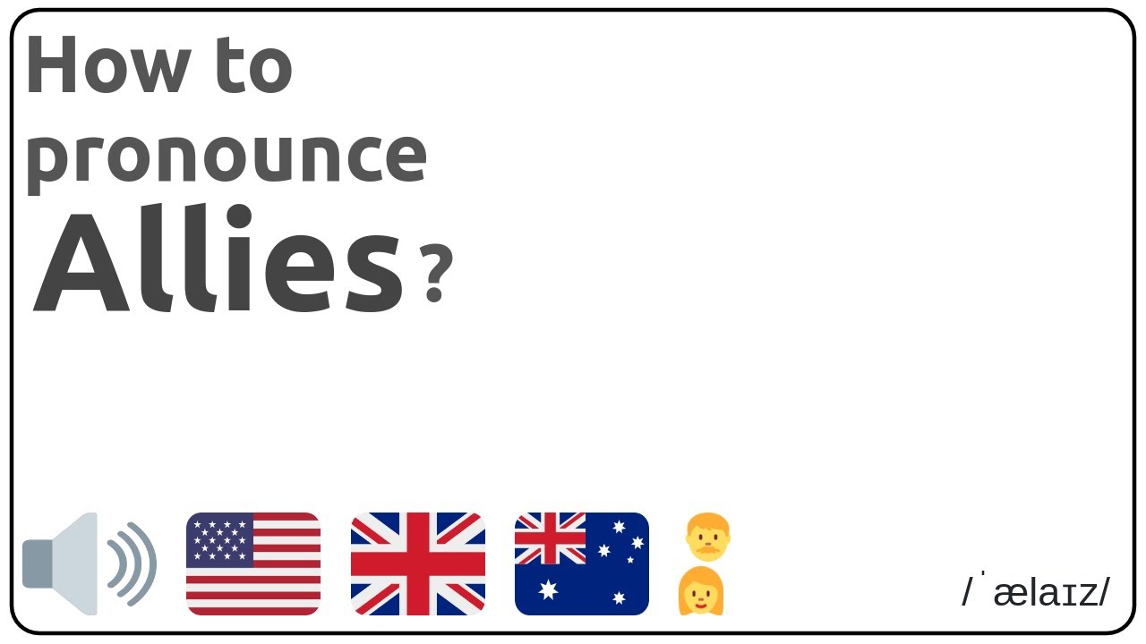 How to pronounce Allies in english? - YouTube