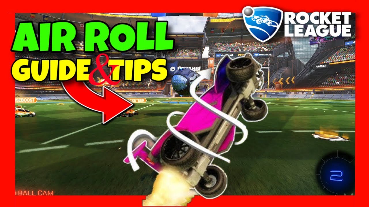 How to AIR ROLL In Rocket League 2024 GUIDE & TIPS- How to DO Air Roll / ROTATE or ROLL In The ...