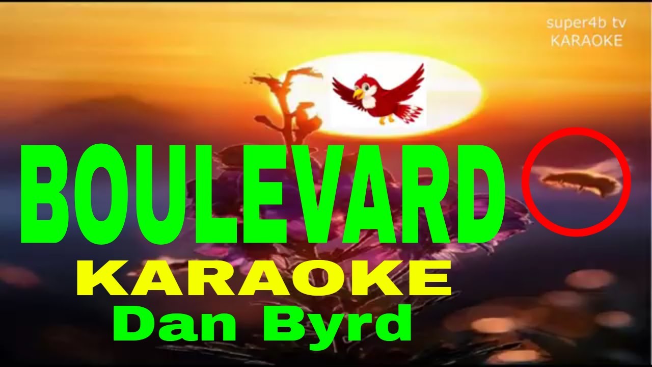 BOULEVARD By Dan Byrd KARAOKE Version (5-D Surround Sounds) - YouTube
