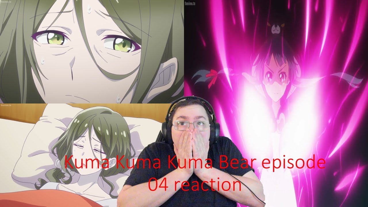 Kuma Kuma Kuma Bear 1x4 FINAS MOTHER IS TOO SICK Reaction - YouTube