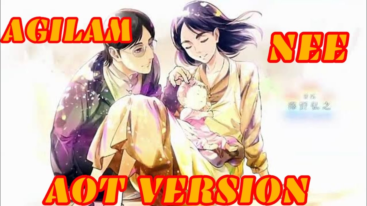 Agilam nee - AOT VERSION ||ATTACK ON TITAN|| - YouTube