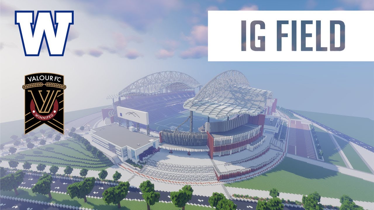 Minecraft Stadium – IG Field (Winnipeg Blue Bombers & Valour FC) - YouTube