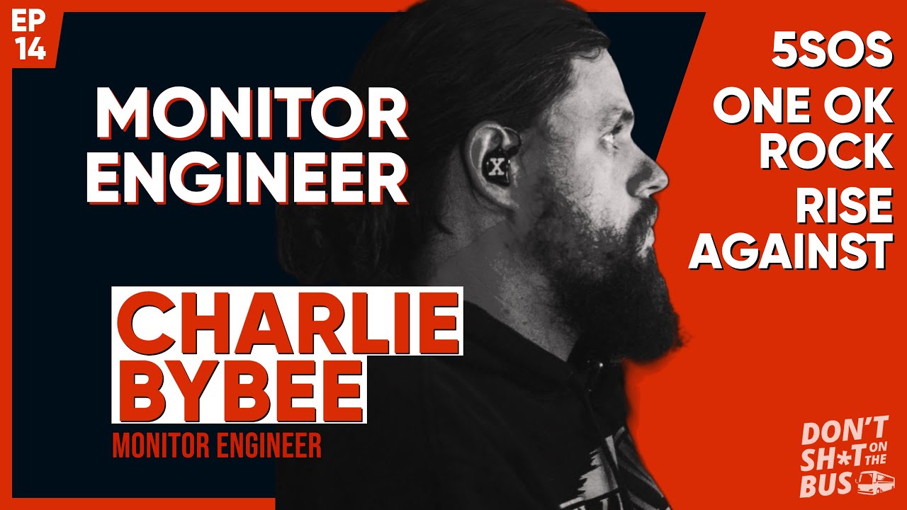 What Does A Monitor Engineer Do On Tour? ft. Charlie Bybee (5SOS, ONE ...