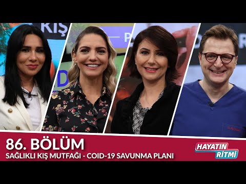 HAYATIN RITMI 86. BÖLÜM / SAĞLIKLI KIŞ MUTFAĞI - COID-19 SAVUNMA PLANI - GIDA REÇETESİ - BAĞIŞIKLIK