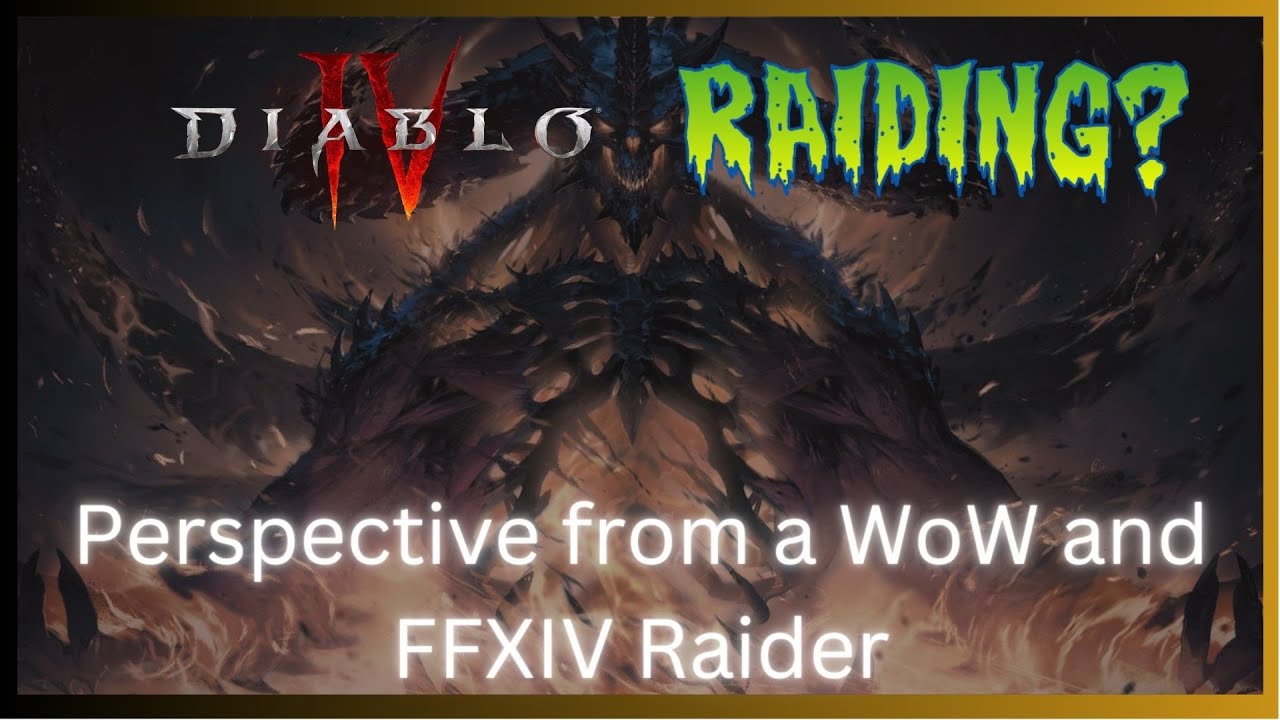 Should Diablo 4 Have Raiding? | Perspective from a WoW and FFXIV Raider ...