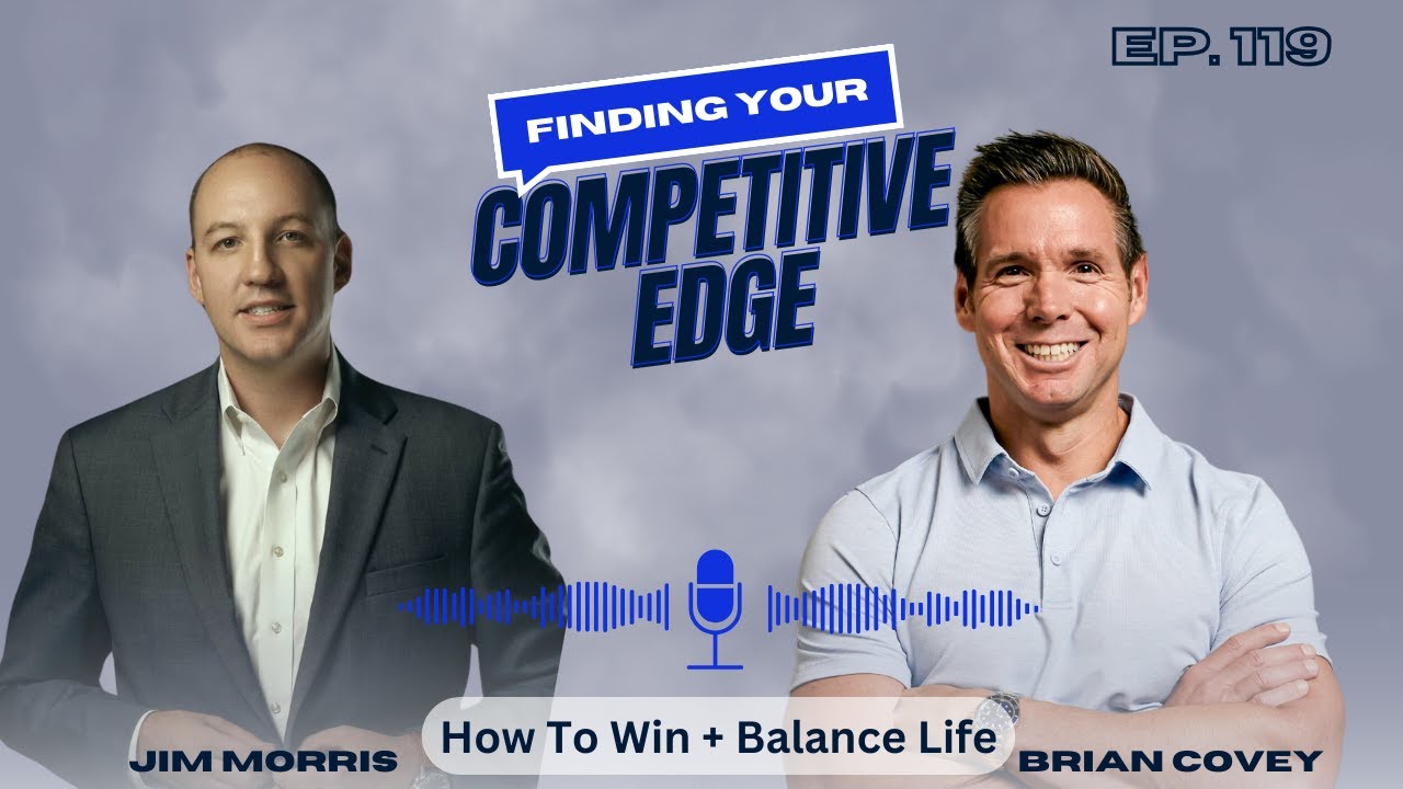 Intentional Integration: How to Win + Balance Life w/ Brian Covey + Jim ...