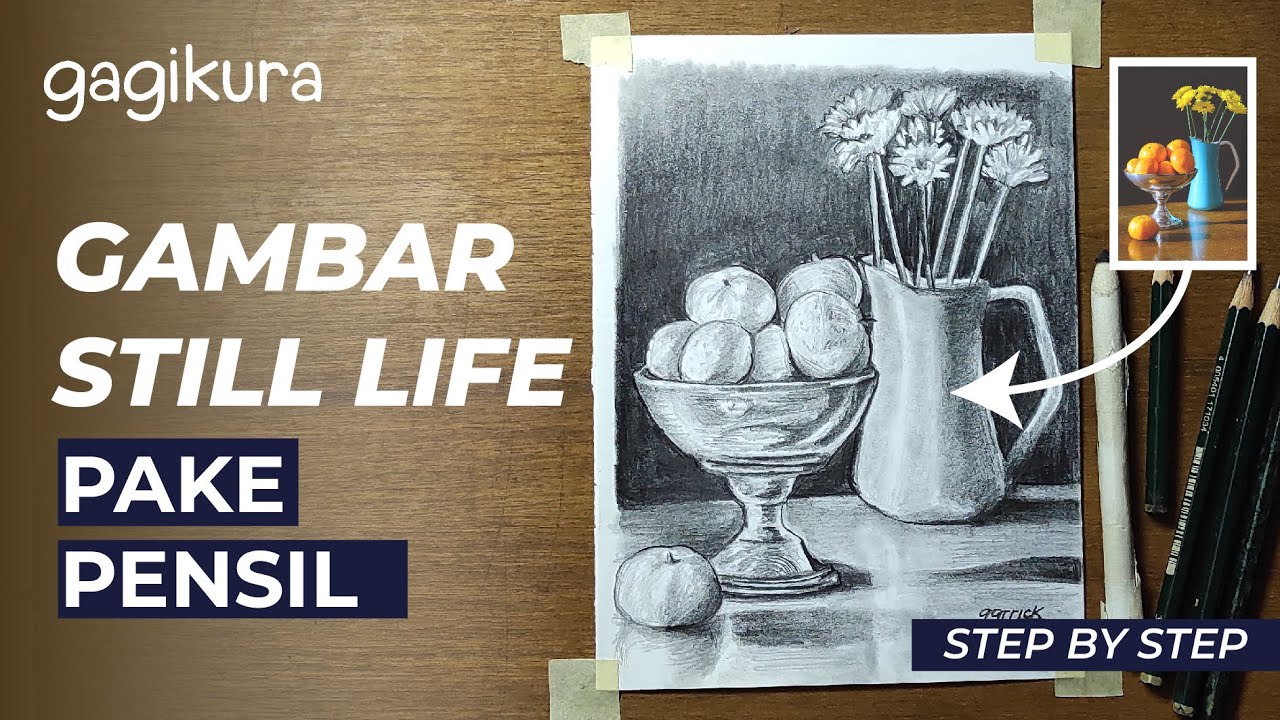 CARA GAMBAR STILL LIFE + ARSIR - Tutorial untuk Pemula | Step by Step ...