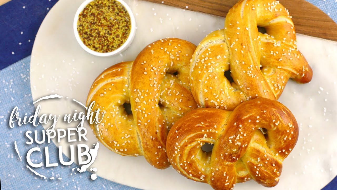 Soft Pretzels | Friday Night Supper Club - YouTube