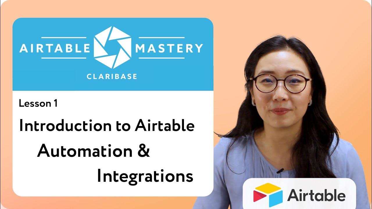 Lesson 1 - Introduction to Airtable Automation & Integrations | Airtable Mastery by Claribase ...