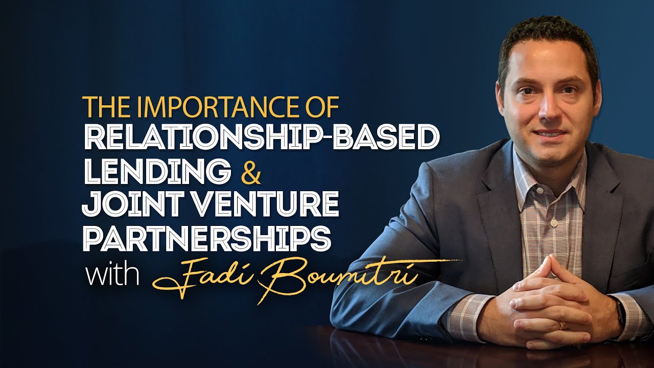 Legacy Wealth Ep. 4 - Relationship-Based Lending with Fadi Boumitri ...
