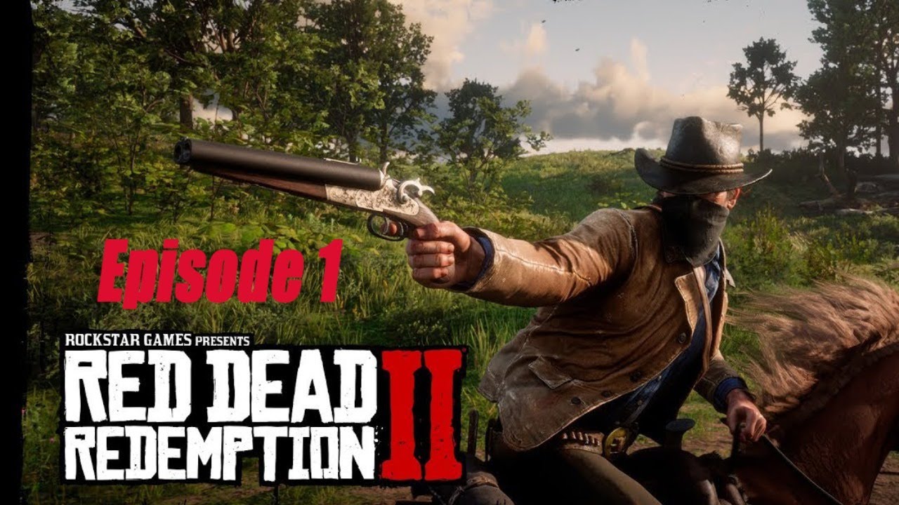 Red Dead Redemption 2 Chapter 1 A New Beginning!!! Episode 1(Walk ...