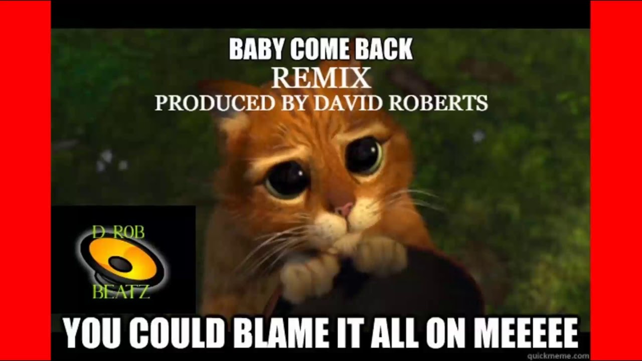 BABY COME BACK (REMIX) - YouTube
