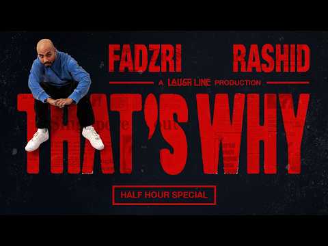 Fadzri Rashid : THATS WHY - Full Half Hour Special