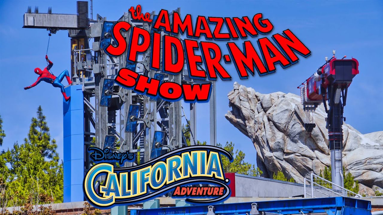 Amazing Spider-Man Show at Disney California Adventure - Show Variant ...