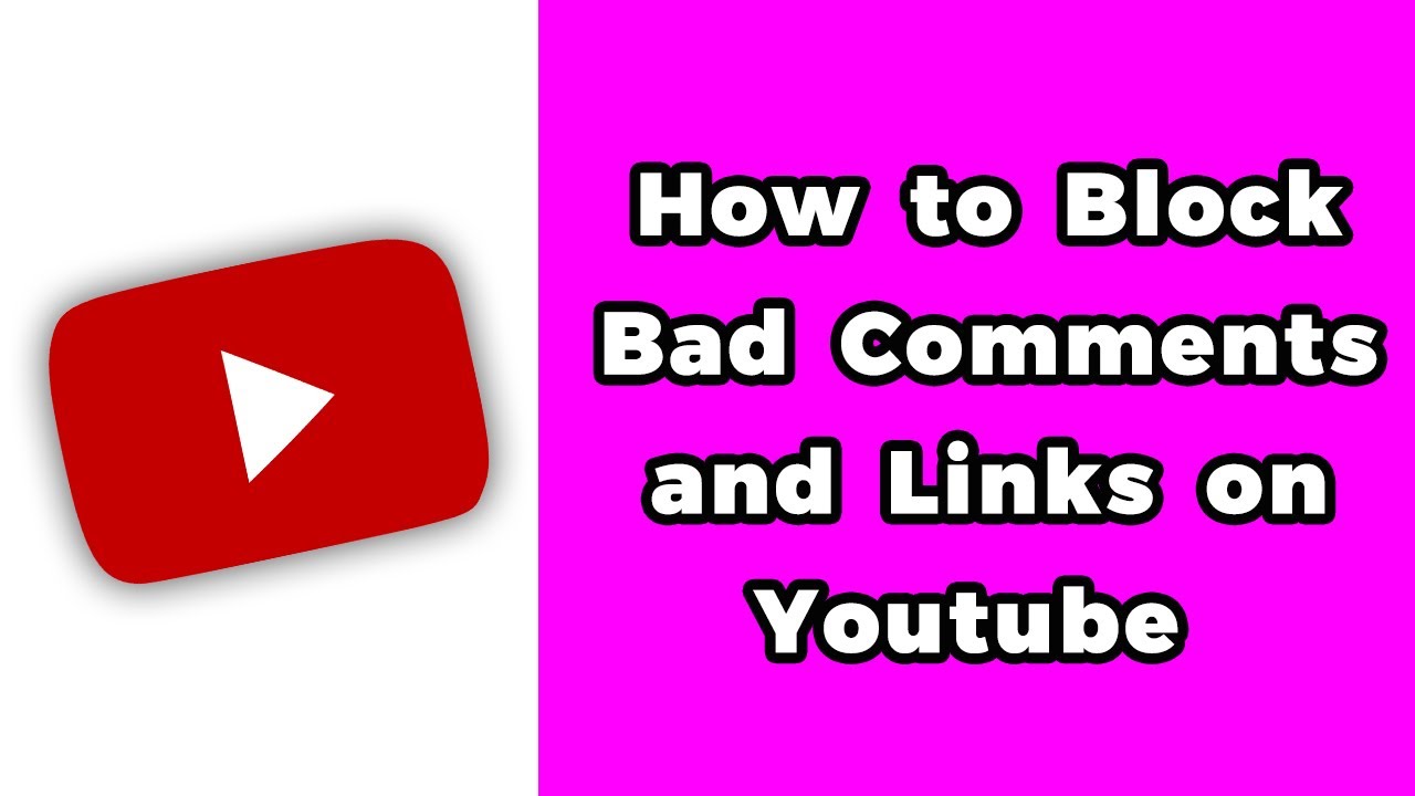 How to Block bad comments and Links on Youtube Channel - YouTube