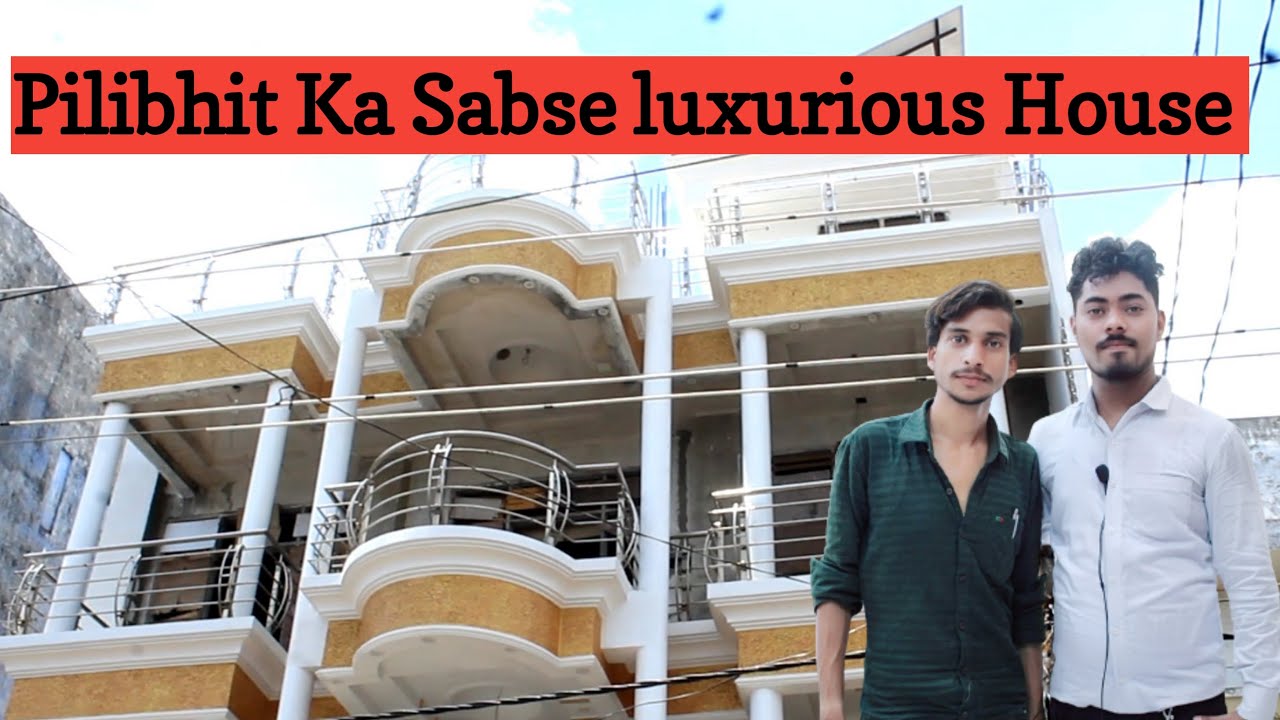 Pilibhit Ka Sabse Luxurious House||Pilibhit City||Luxurious House - YouTube