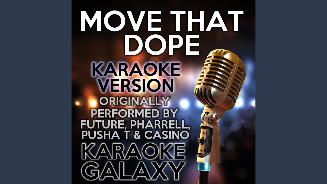 Move That Dope (Karaoke Instrumental Version) (Originally Performed By ...
