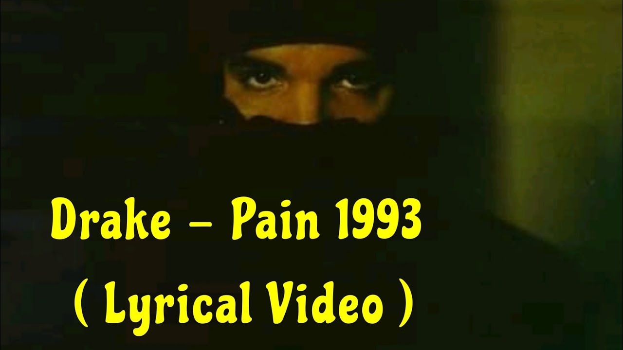 Drake - Pain 1993 (Lyrical Video) - YouTube