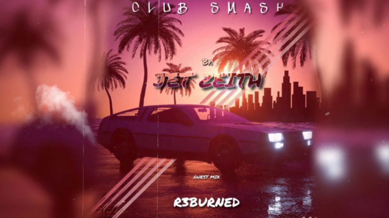 Club Smash 007 By: Jet Zeith Guest Mix R3BURNED - YouTube